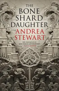 The Bone Shard Daughter by Andrea Stewart - SummonFantasy books